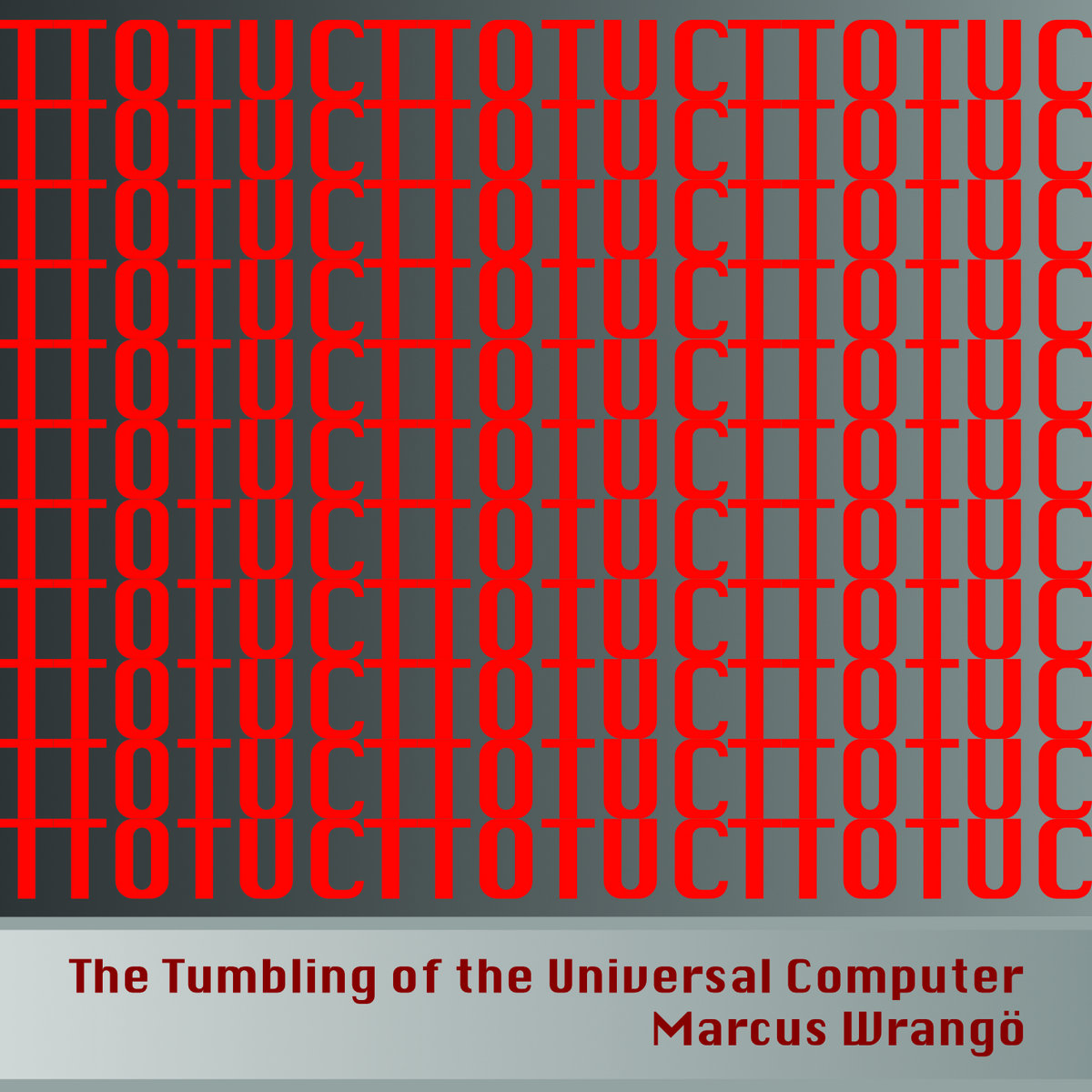The Tumbling of the Universal Computer | Marcus Wrangö