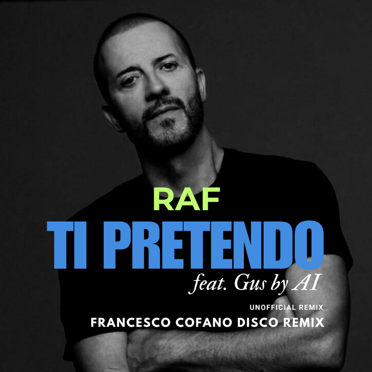 Raf - Ti pretendo (Francesco Cofano Disco Remix) | Francesco Cofano