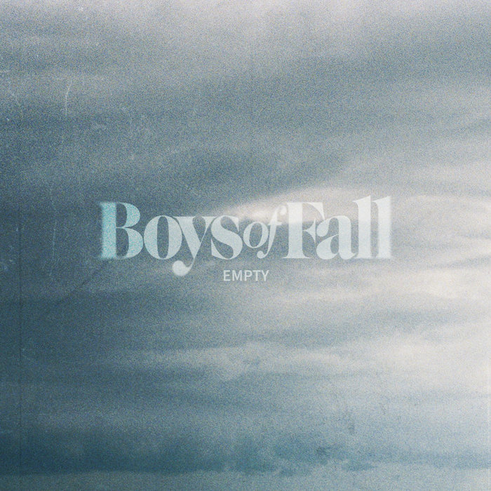 Empty | Boys of Fall
