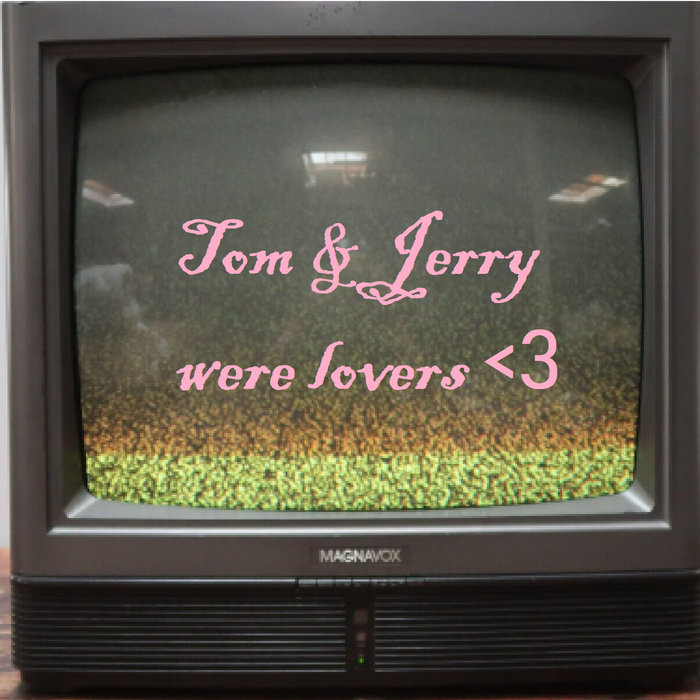 Tom & Jerry were lovers | Gypyrd Samuelson