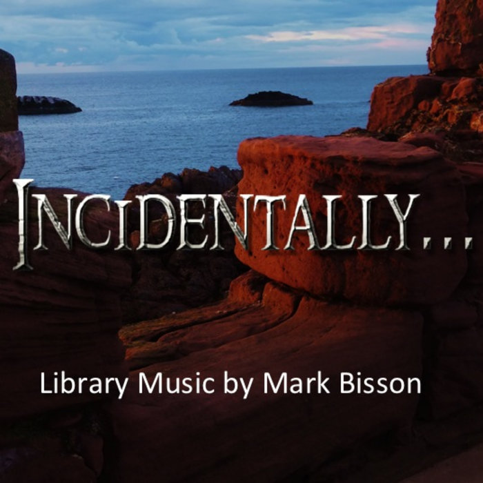 Incidentally... | Mark Bisson