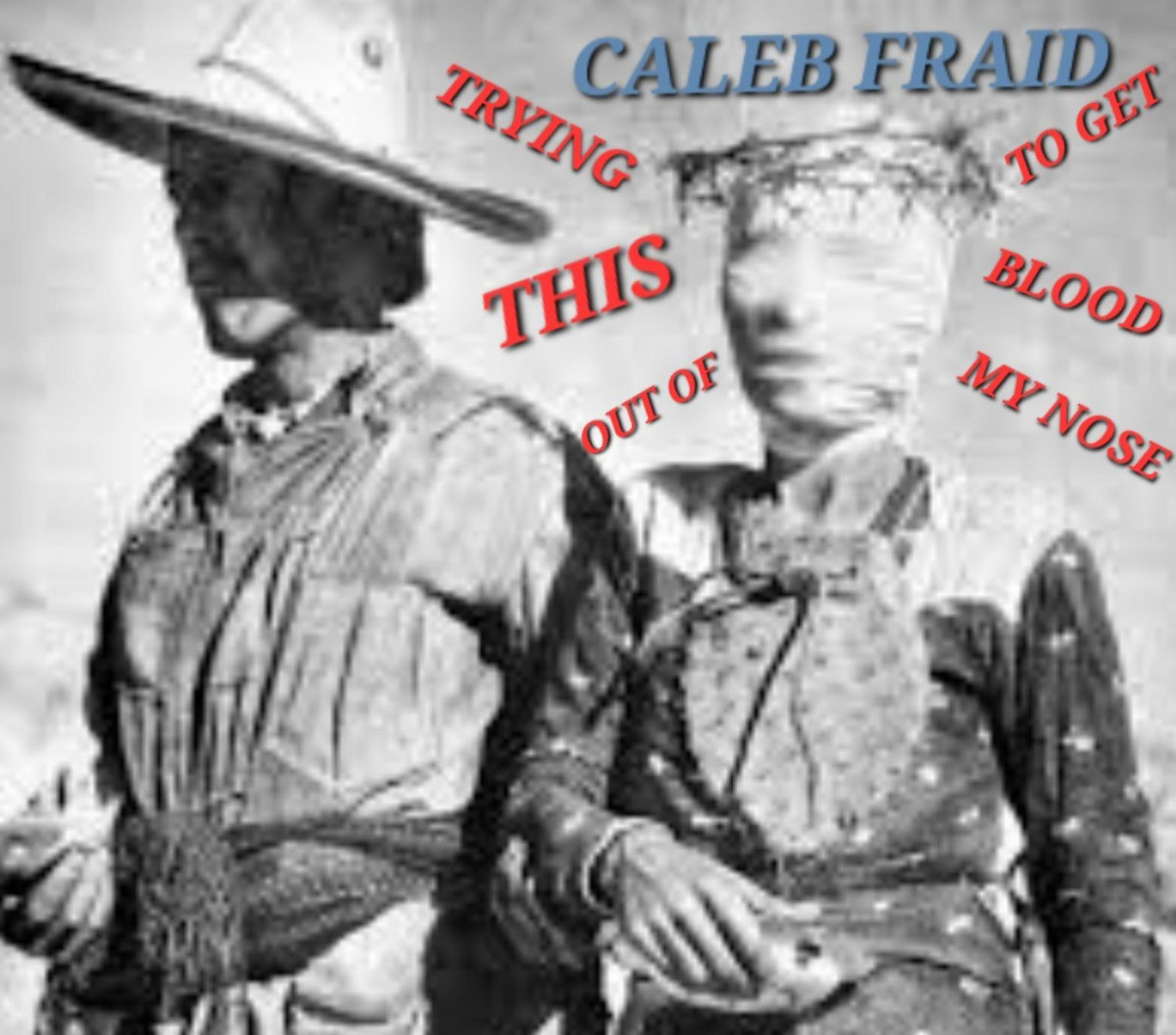 Trying To Get This Blood Out Of My Nose | Caleb Fraid