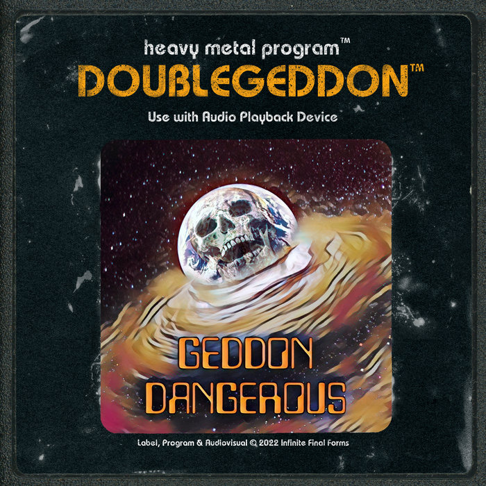 Geddon Dangerous | Doublegeddon