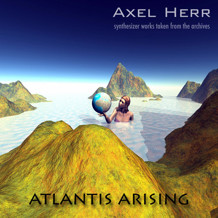 Atlantis Arising | Axel Herr