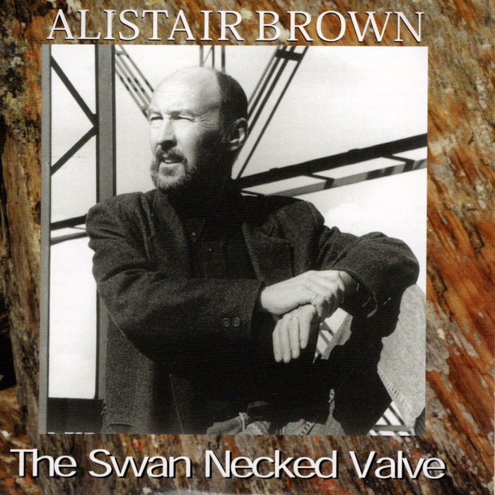 The Swan Necked Valve | Alistair Brown