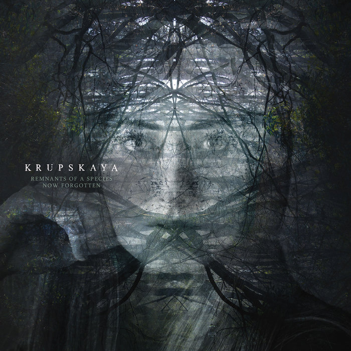 Remnants of a species now forgotten | Krupskaya