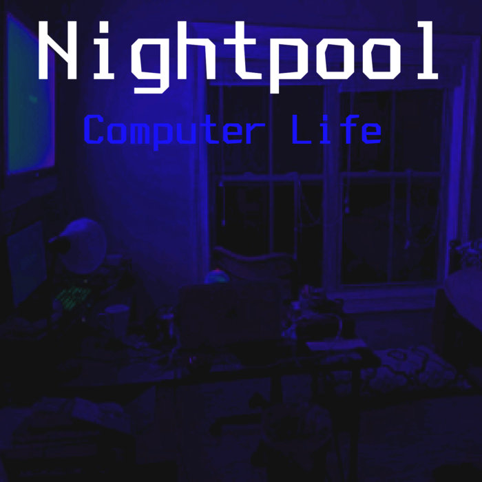 Computer Life | Nightpool