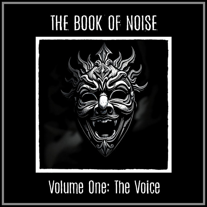 THE BOOK OF NOISE Volume One: The Voice | The Book Of Noise | Noiseversum