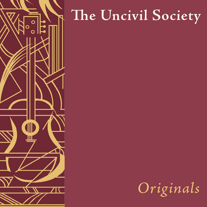 Originals | The Uncivil Society