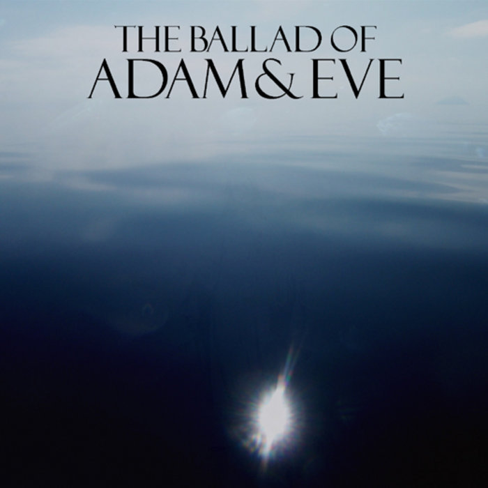 Ballad Of Adam And Eve | Stuart Doyle