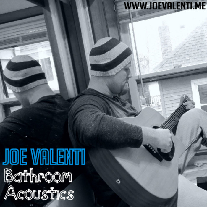 Bathroom Acoustics EP | Joe Valenti