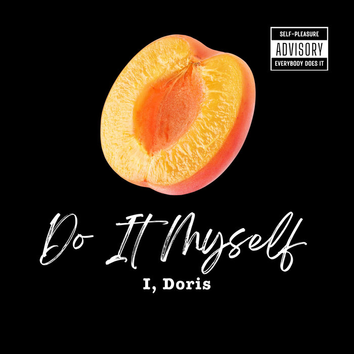 Do It Myself | I, Doris | LOUD WOMEN