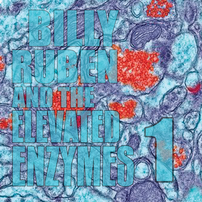 EP 1 | Billy Ruben and the Elevated Enzymes | Billy Ruben & The ...