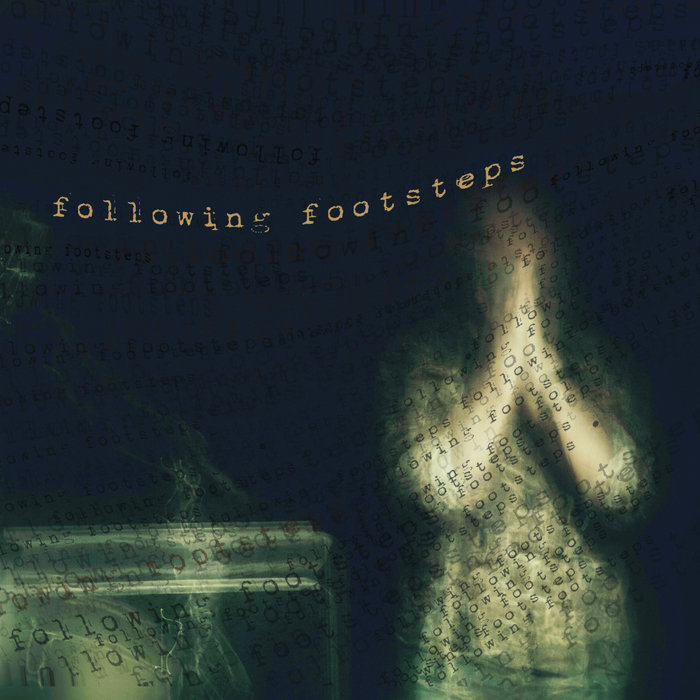 Followíng Footsteps | Following Footsteps