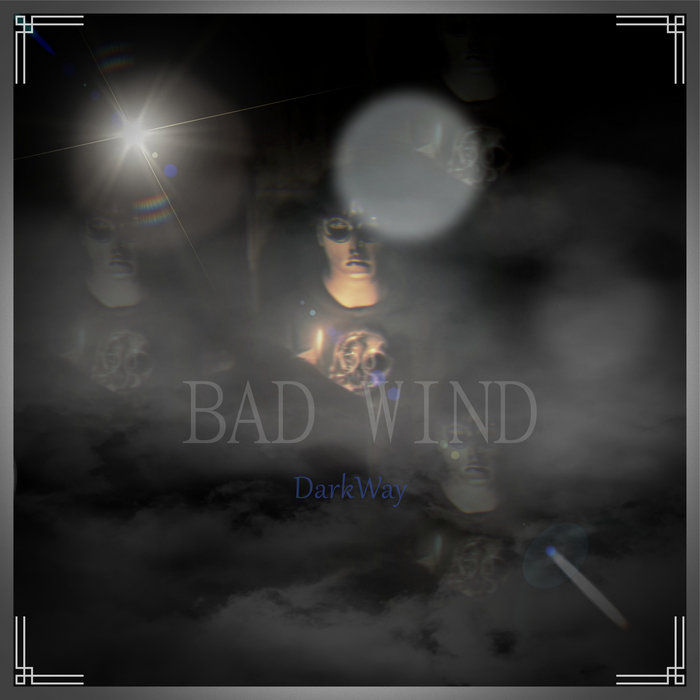 Bad Wind | DarkWay