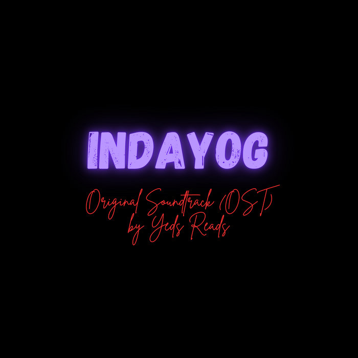 INDAYOG - Original Soundtrack (OST) | Yeds Reads