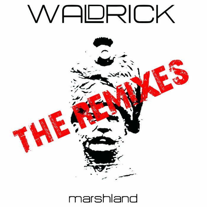 Marshland - THE REMIXES | waldrick