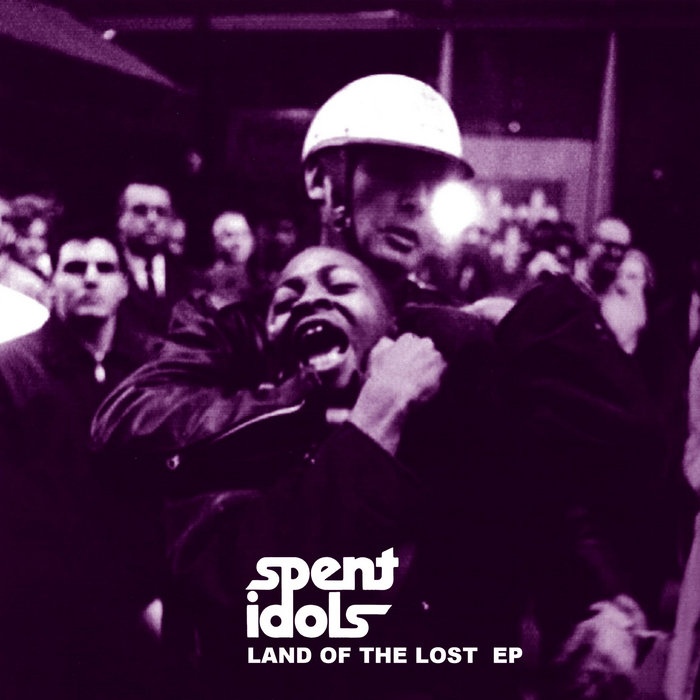Land Of The Lost EP | Spent Idols