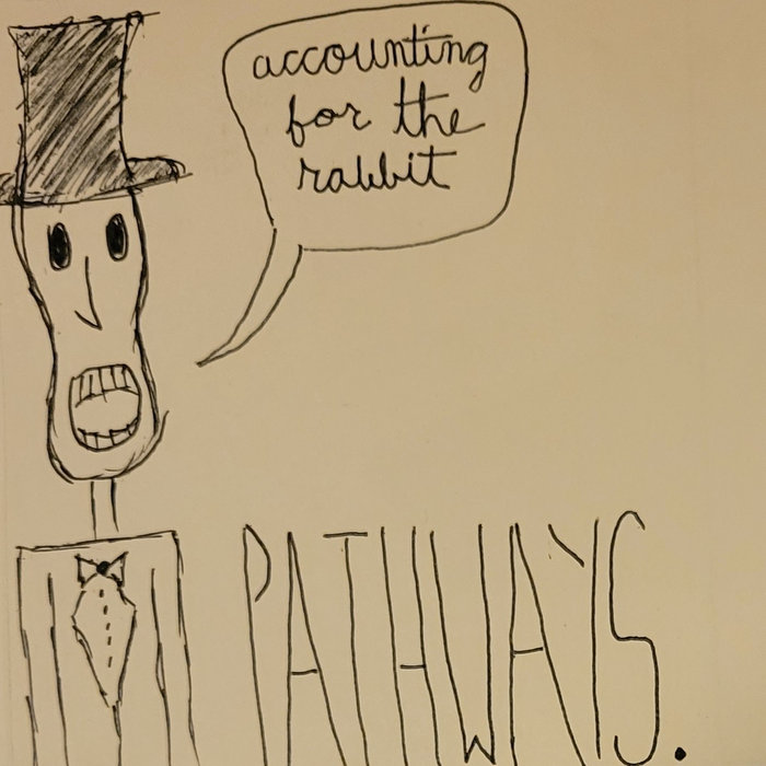 Pathways | Accounting for the Rabbit | Accounting for The Rabbit