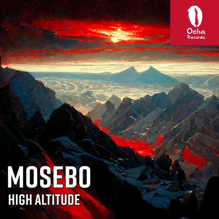 High Altitude | Mosebo | Ocha Records
