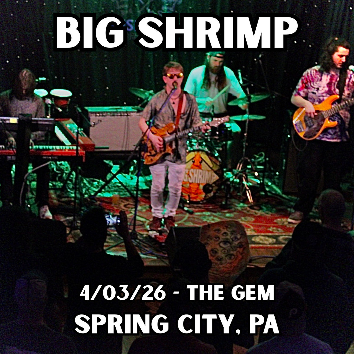 4/03/26 - The Gem - Spring City, PA | Big Shrimp
