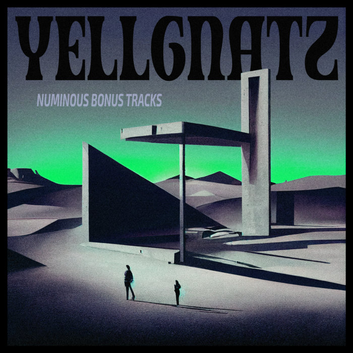 Numinous Bonus Tracks | Yellgnatz