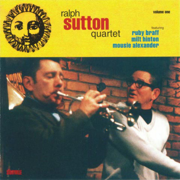 Ralph Sutton Quartet & Ruby Braff Vol. 1 | Ralph Sutton Quartet & Ruby ...