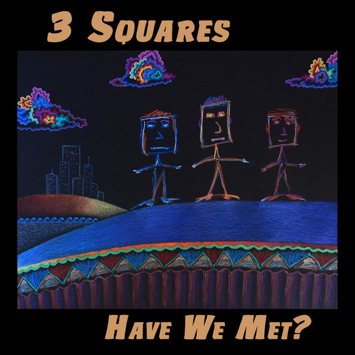 Have We Met? | 3 Squares