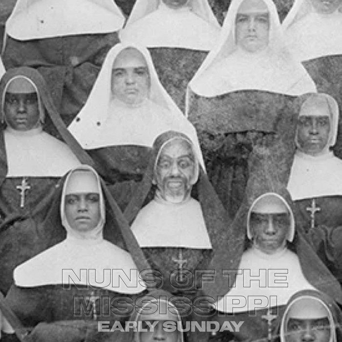 Early Sunday | Nuns Of The Mississippi | Doormouse