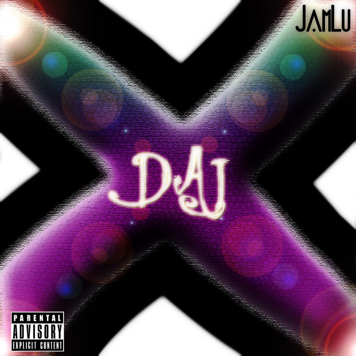 X | DAJ | JamLu Entertainment Group
