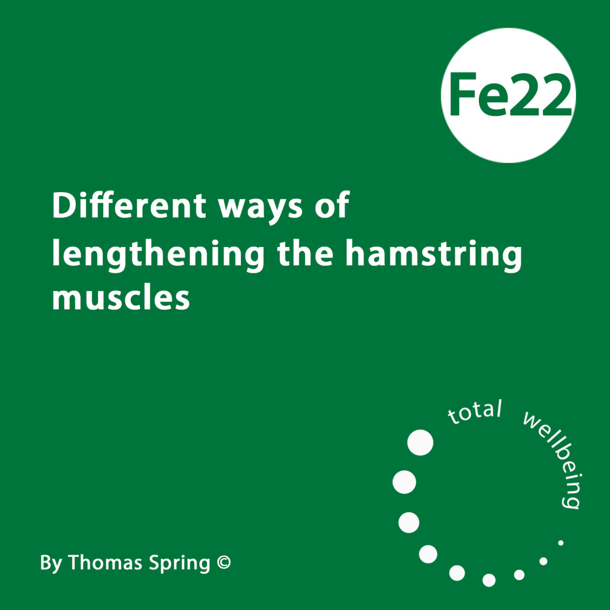 Fe22 Different ways of lengthening the hamstring muscles | Totalwellbeing