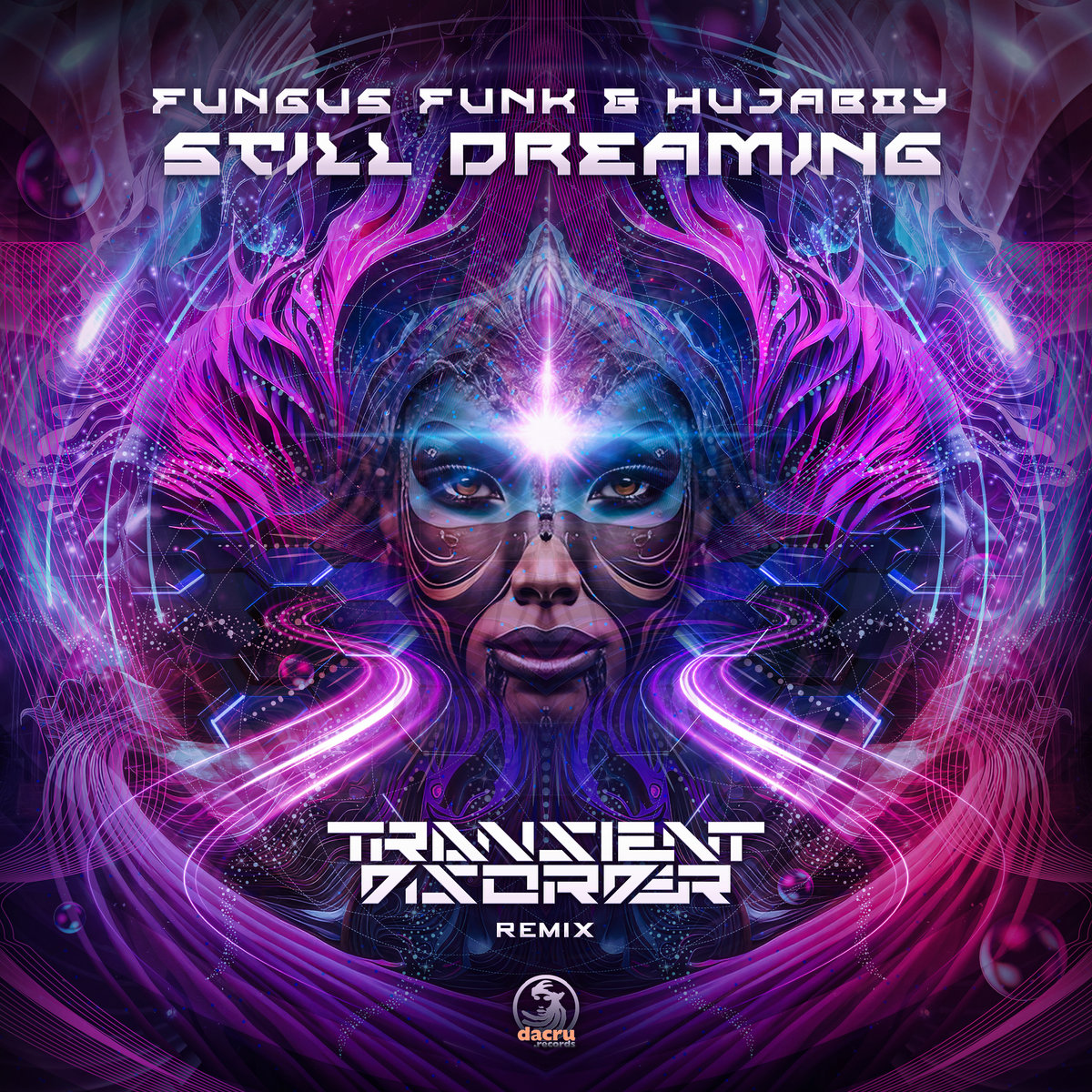 Still Dreaming (Transient Disorder Remix) | Fungus Funk & Hujaboy (Dacru Records) | Dacru Records
