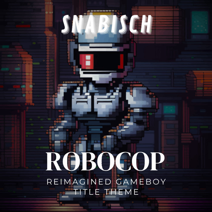 Reimagined ROBOCOP Gameboy Title Theme | Snabisch | Make a Game