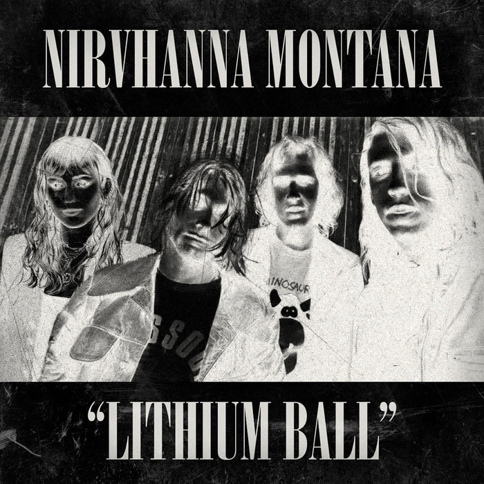 Miley Cyrus x Nirvana - Lithium Ball (DJSE mashup) | Nirvhanna Montana ...