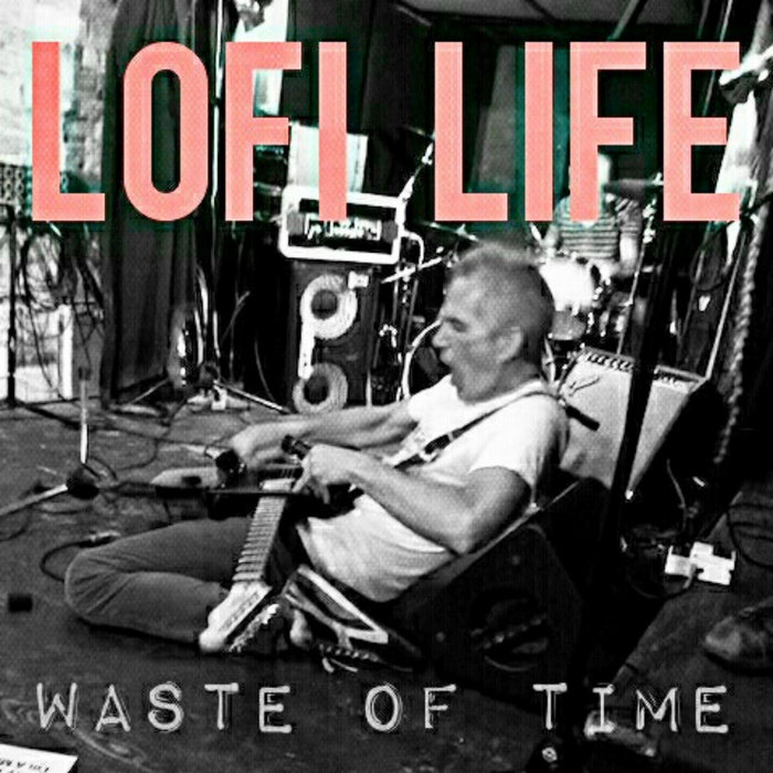 Waste Of Time | Phone Punk Recordings | Galaxy Roots