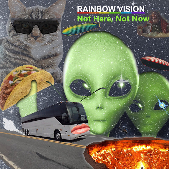 Not Here, Not Now | RAINBOW VISION