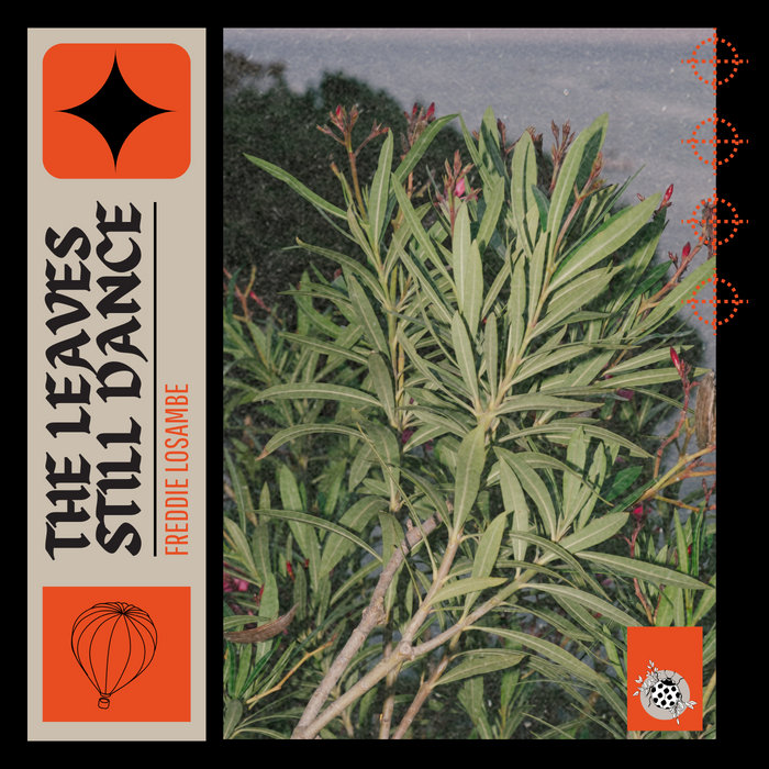The Leaves Still Dance | Freddie Losambe | Equal Eyes Records