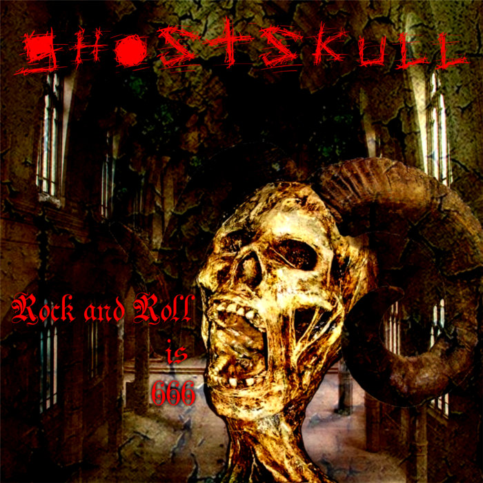 Rock and Roll is 666 | Ghostskull
