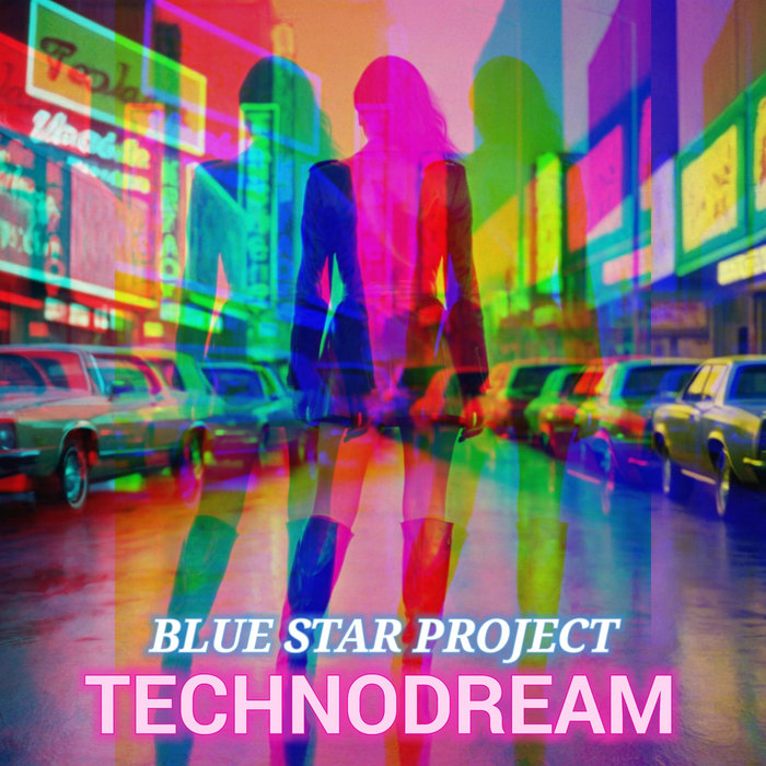 Technodream | Blue Star Project