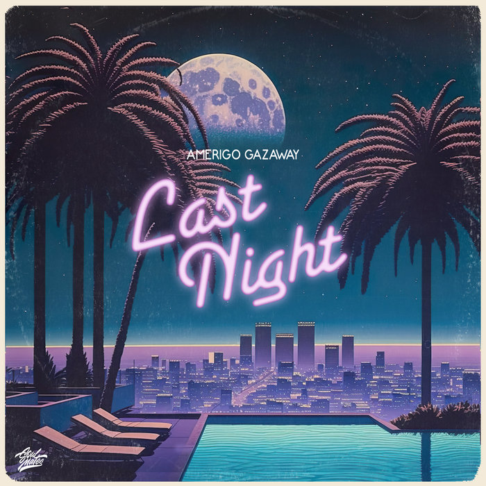 Last Night (Single) | Amerigo Gazaway | Soul Mates Records