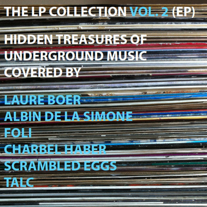 The LP Collection Vol. 2 (EP) | Laure Boer, Albin de la Simone, Foli, Charbel Haber, Scrambled ...