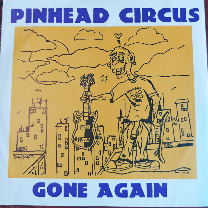 Gone Again | Pinhead Circus