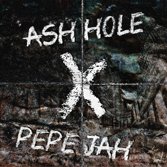[Collab] Ash-Hole X Pépé Jah | Ash-Hole