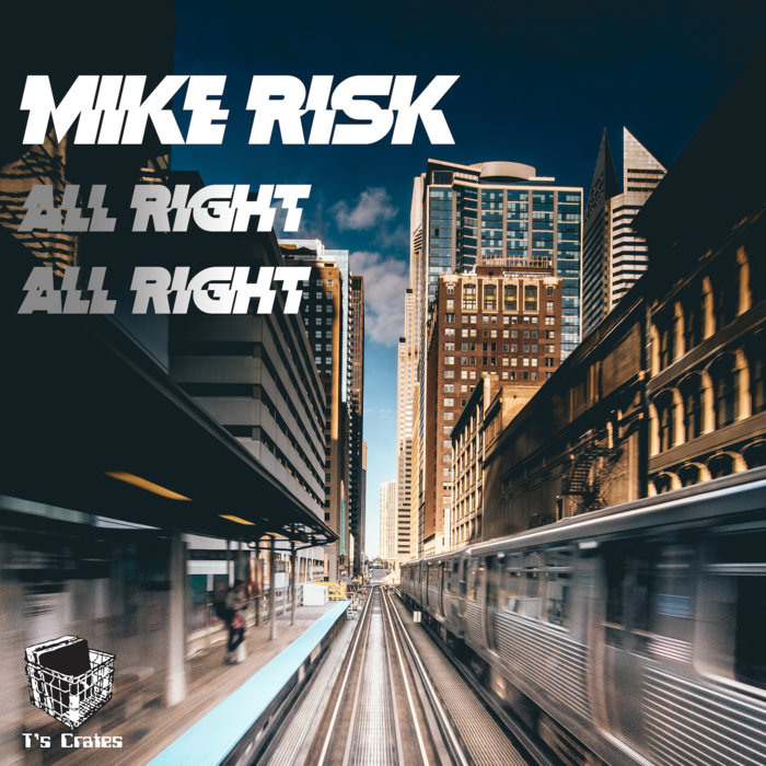 All Right All Right | Mike Risk | T's Box