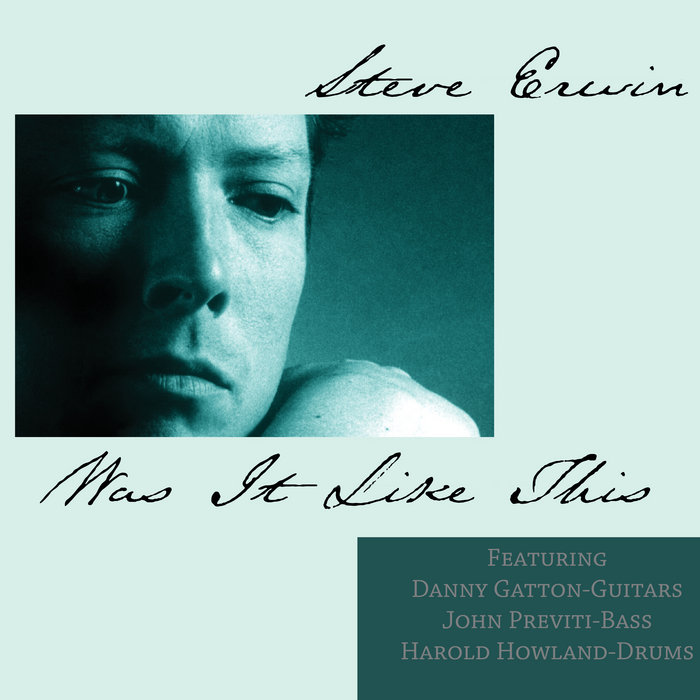 Was It Like This (re-release with bonus tracks) | Steve Erwin