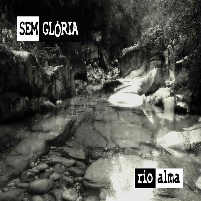 RIO ALMA | SEM GLORIA | (S.R.R.) SIMPLE RAW RECORDS
