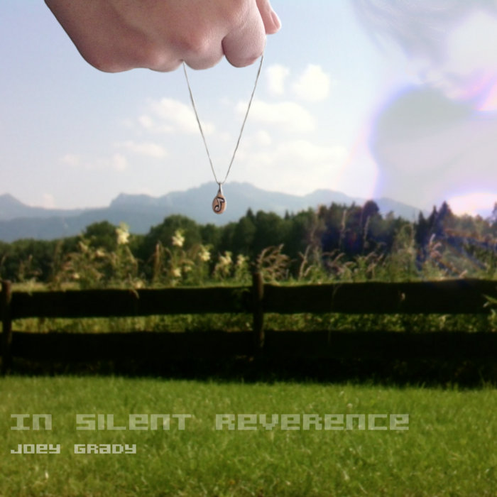 In Silent Reverence | Joey Grady