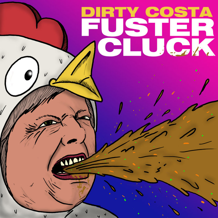 Fustercluck | Dirty Costa