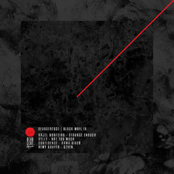 DEADCERT031 - Black Mail IX | VA - Najel Monteiro, BYLLY, Confluence, Remy Kruyer | DEAD CERT ...