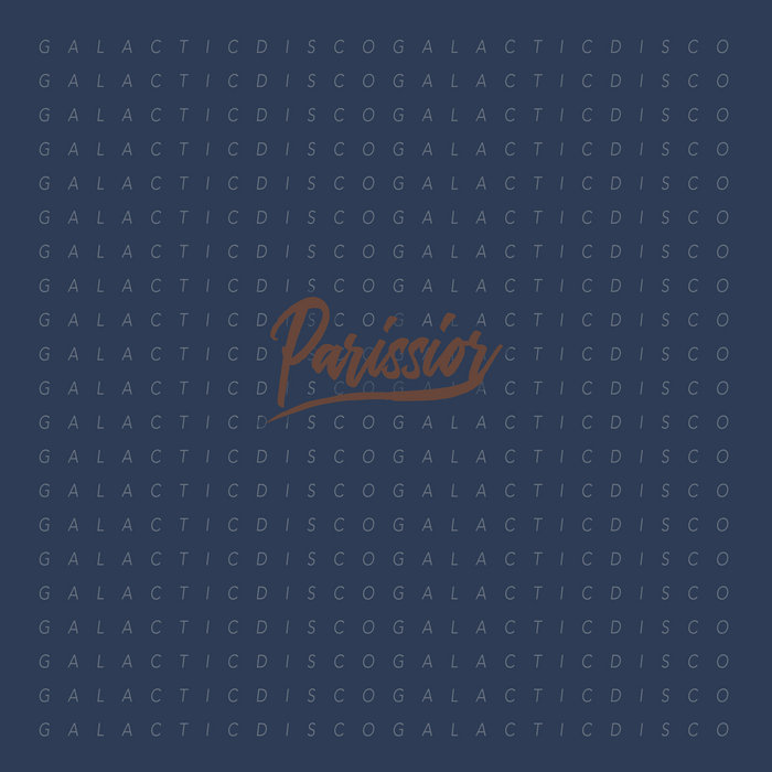 Galactic Disco [Bandcamp Exclusive] | Parissior